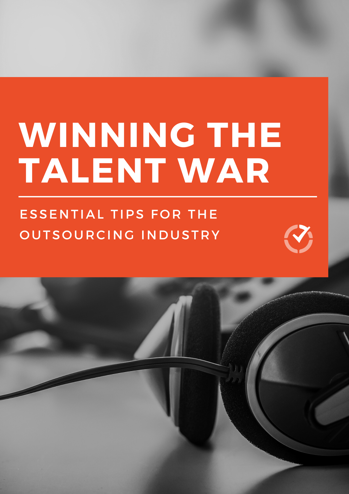 Winning the Talent War - Essential tips for the Outsourcing Industry